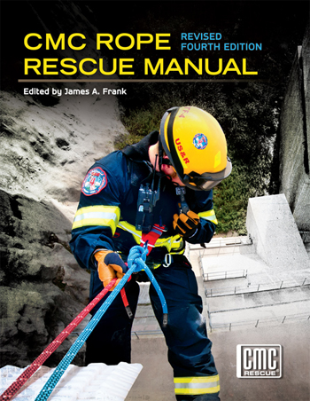 Sapsis Rigging Inc.: CMC Rope Rescue Manual - 4th Edition